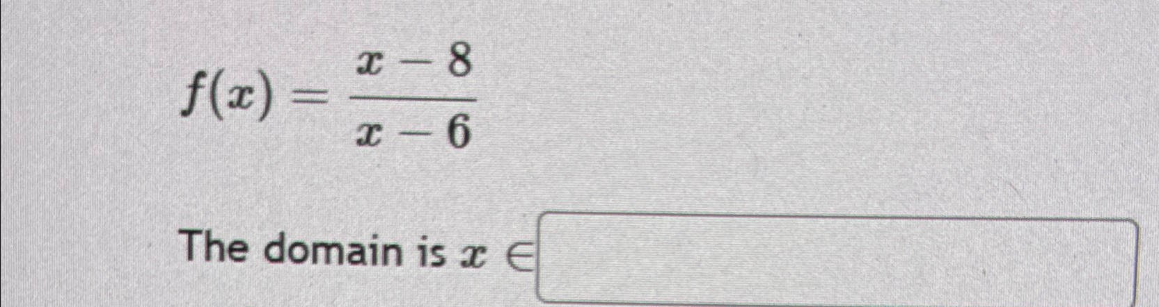 Solved f(x)=x-8x-6The domain is xin | Chegg.com