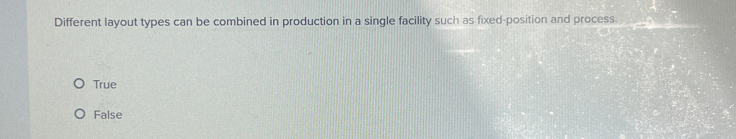 Solved Different layout types can be combined in production | Chegg.com