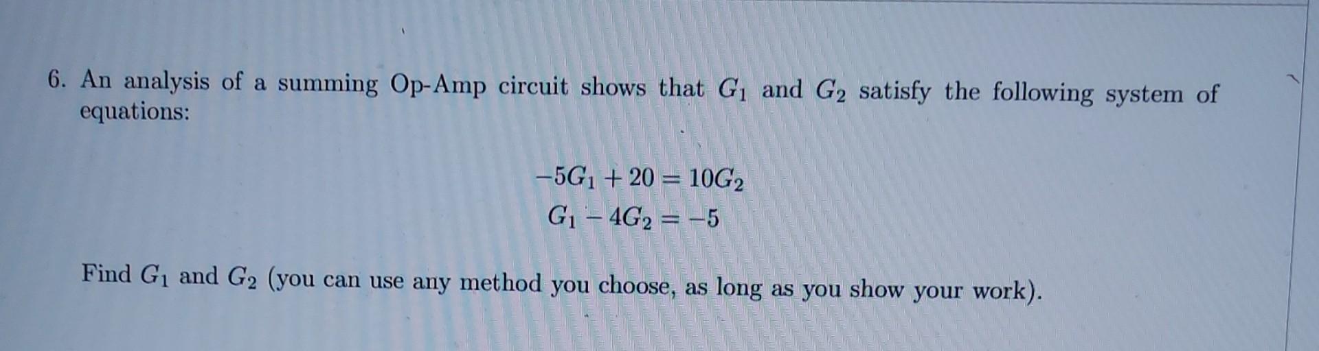 Solved An analysis of a summing Op-Amp circuit shows that G1 | Chegg.com