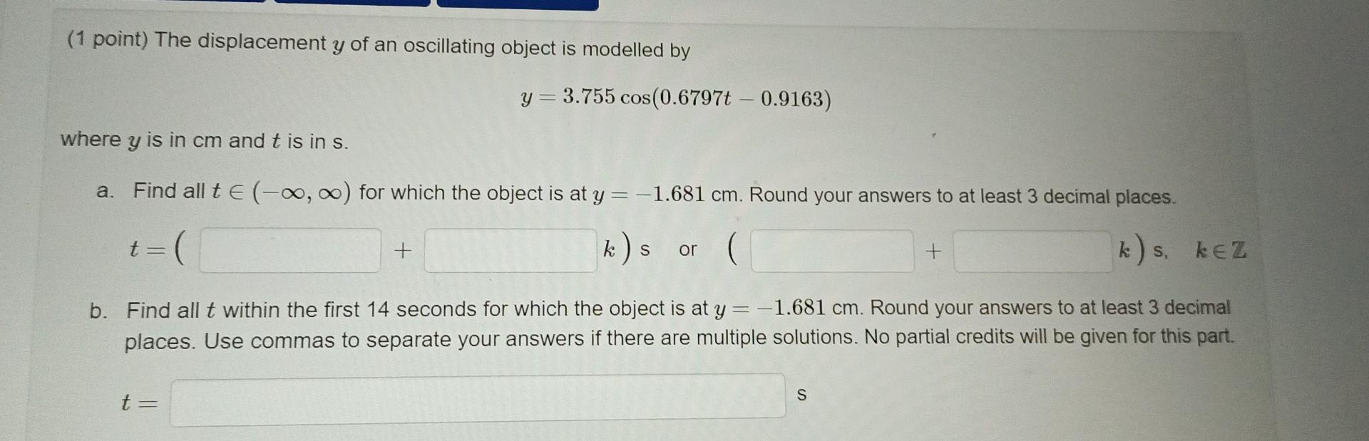 Solved (1 point) The displacement y of an oscillating object | Chegg.com