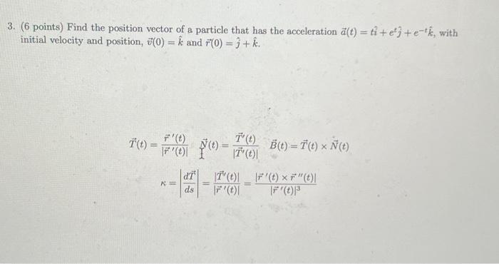 Solved 3. (6 points) Find the position vector of a particle | Chegg.com