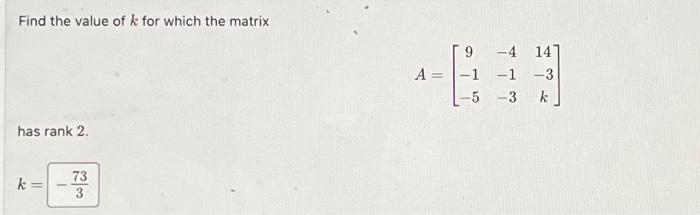 Solved poo Find the value of k for which the matrix has rank | Chegg.com