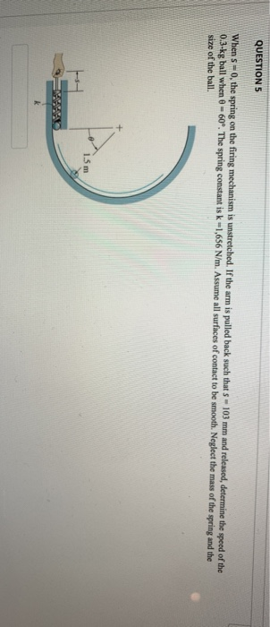 Solved QUESTIONS When s o, the spring on the firing | Chegg.com