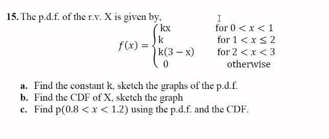 Solved 15. The p.d.f. of the r.v. X is given by, | Chegg.com