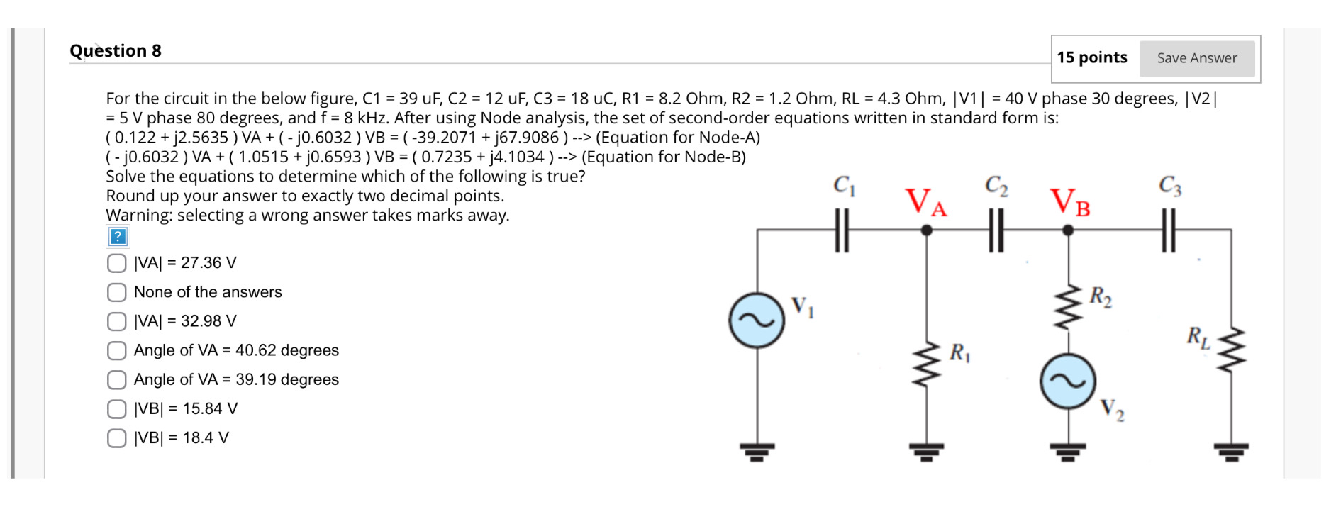 Solved Question 815 ﻿pointsFor the circuit in the below | Chegg.com