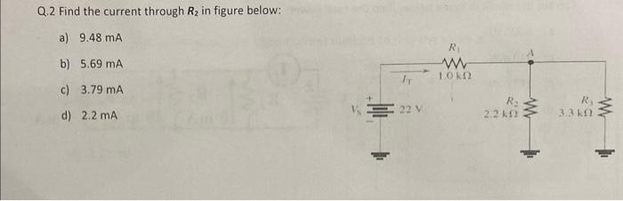 Solved Q.2 Find the current through R2 in figure below: a) | Chegg.com