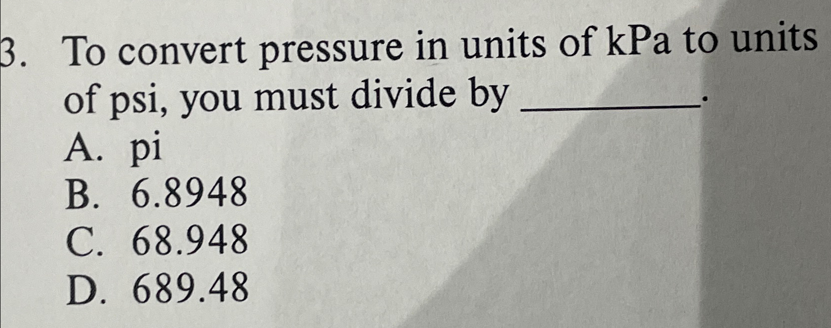 Solved To convert pressure in units of kPa to units of psi, | Chegg.com