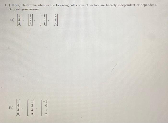 Solved 1. (10 pts) Determine whether the following | Chegg.com
