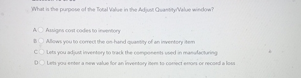 Solved What is the purpose of the Total Value in the Adjust | Chegg.com