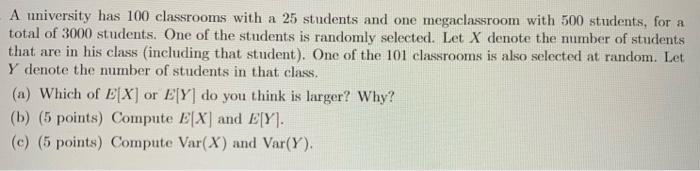 Solved A university has 100 classrooms with a 25 students | Chegg.com