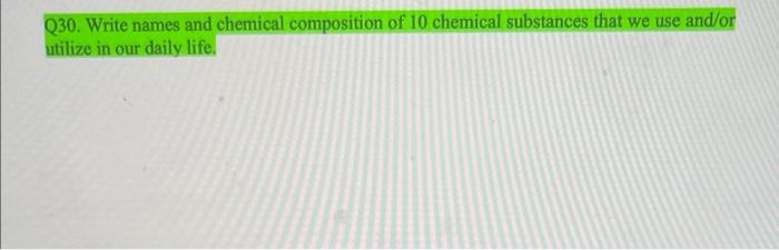 Solved Q30. Write names and chemical composition of 10 | Chegg.com