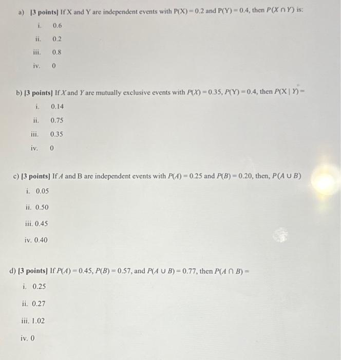 Solved a) [3 points] If X and Y are independent events with | Chegg.com