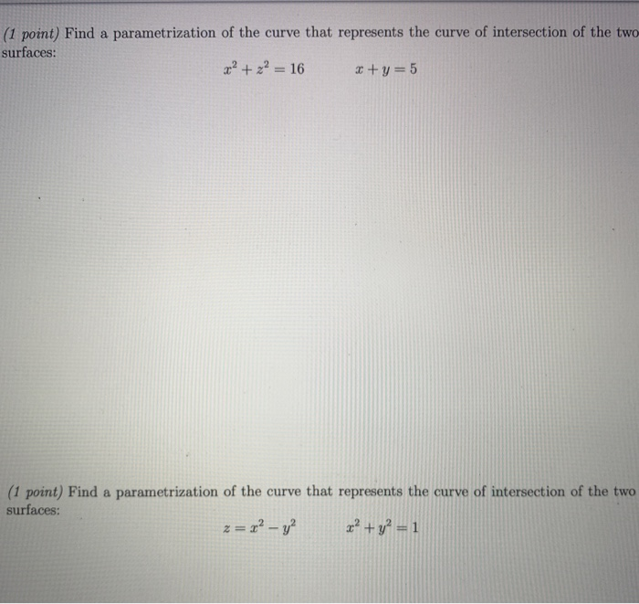 Solved 1 Point Find A Parametrization Of The Curve That 7185