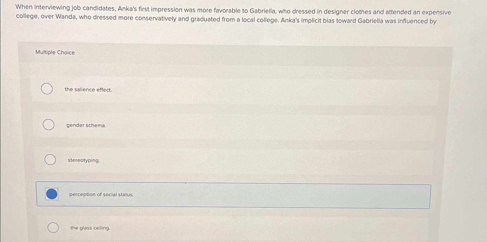 Solved When interviewing job candidates, Anka's first | Chegg.com
