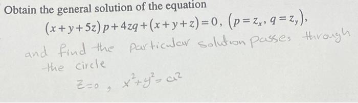 Solved Obtain the general solution of the equation | Chegg.com