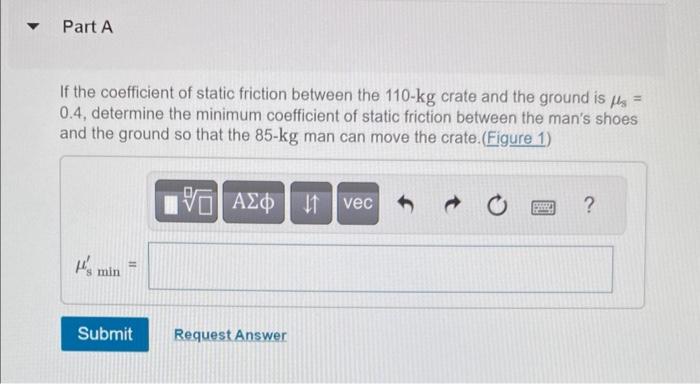 Solved If the coefficient of static friction between the | Chegg.com