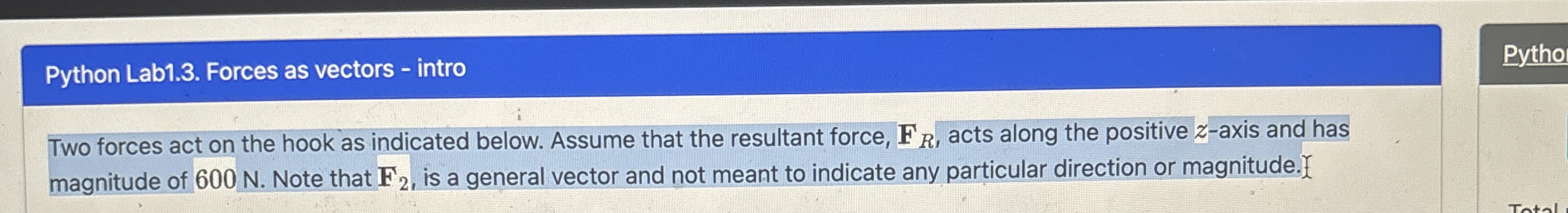 Solved Python Lab1.3. ﻿Forces as vectors - ﻿introTwo forces | Chegg.com