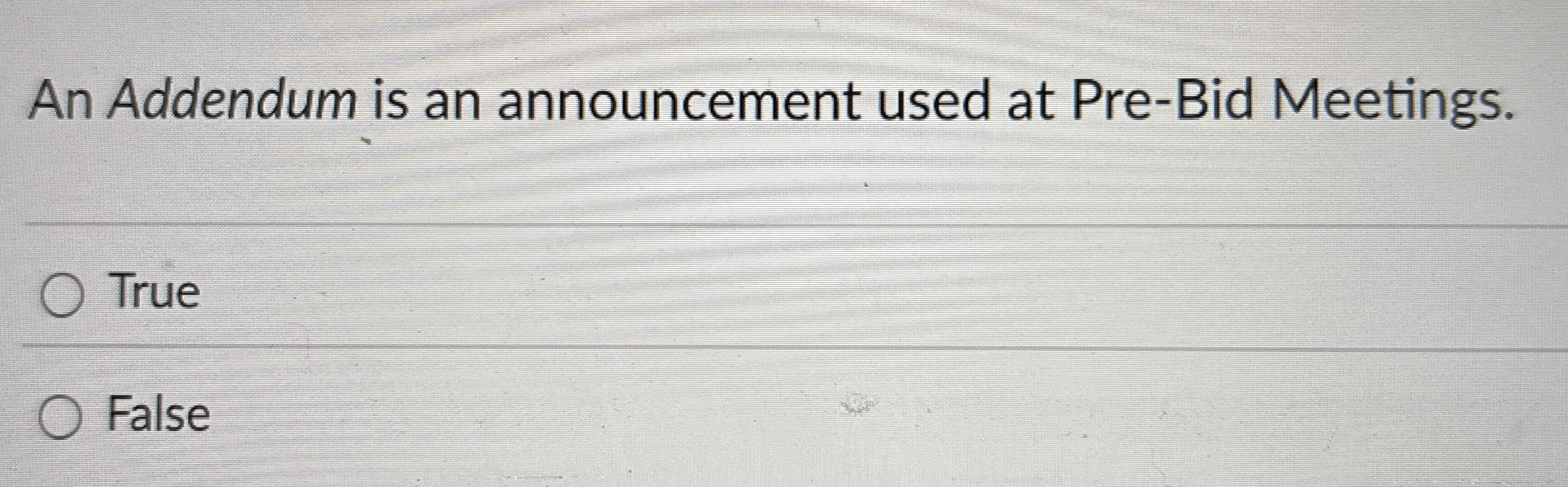 Solved An Addendum is an announcement used at Pre-Bid | Chegg.com