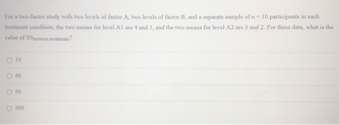 Solved For a two-factor study with two levels of factor A, | Chegg.com