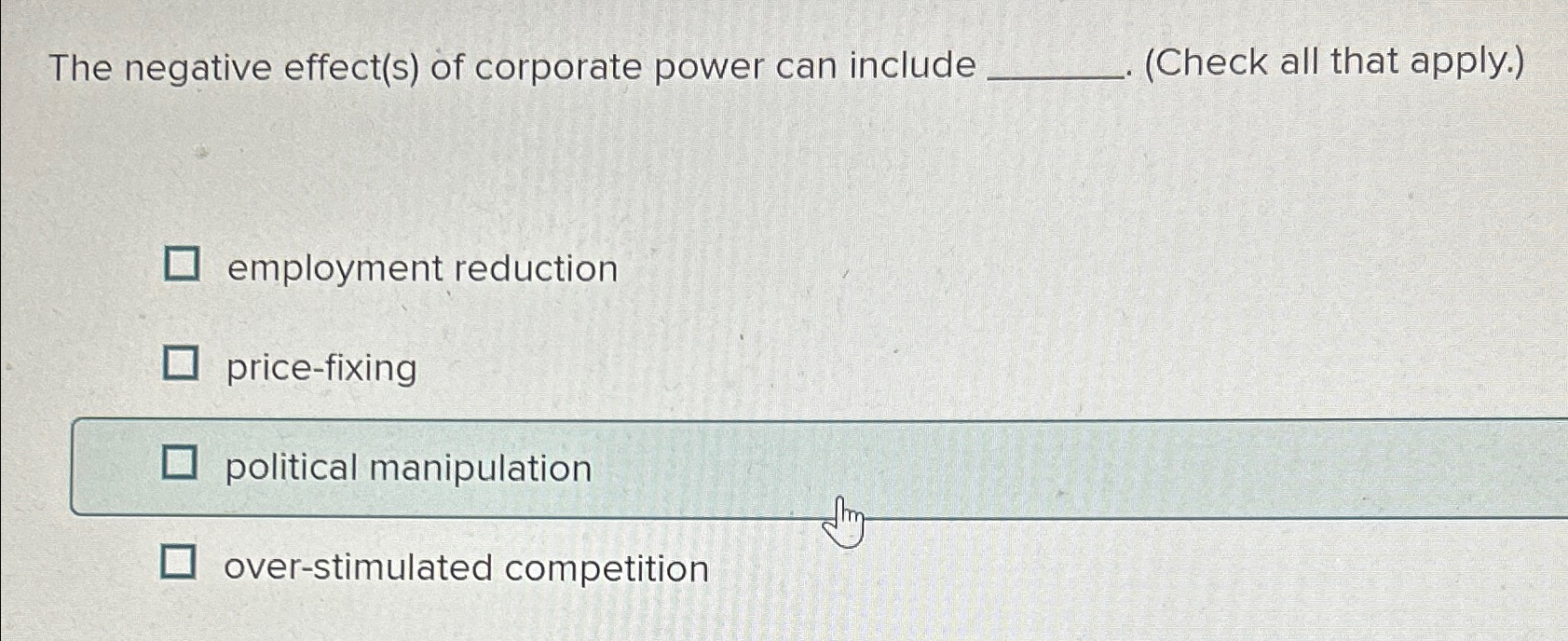 Solved The negative effect(s) ﻿of corporate power can | Chegg.com
