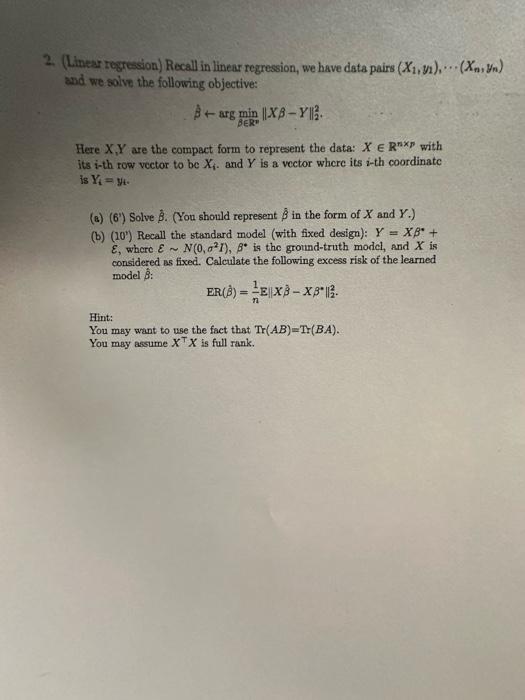 Solved 2. (Linear regression) Recall in linear regression, | Chegg.com Solved 2. (Linear regression) Recall in linear regression, | Chegg.com