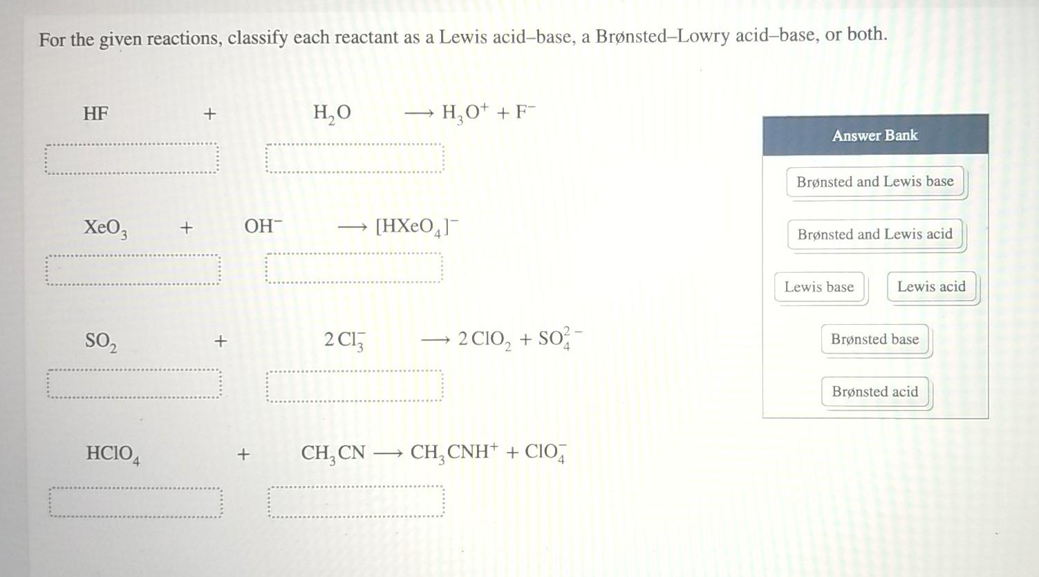 Solved For the given reactions, classify each reactant as a | Chegg.com