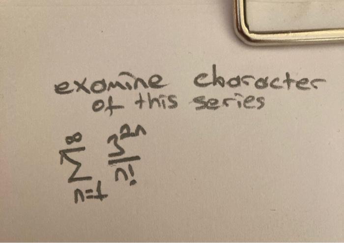 Solved exomine character of this series 320 W | Chegg.com