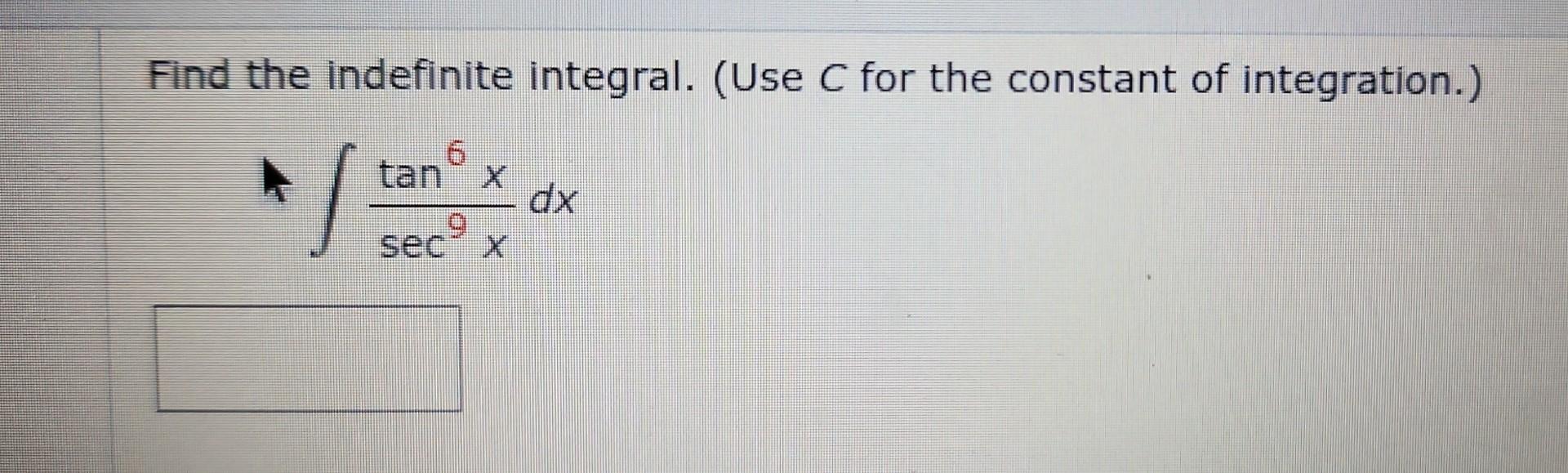 Solved Find the indefinite integral. (Use C for the constant | Chegg.com