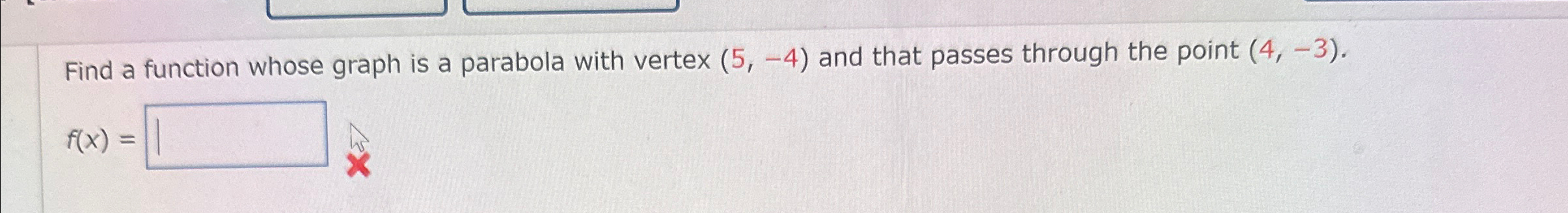 Solved Find a function whose graph is a parabola with vertex | Chegg.com