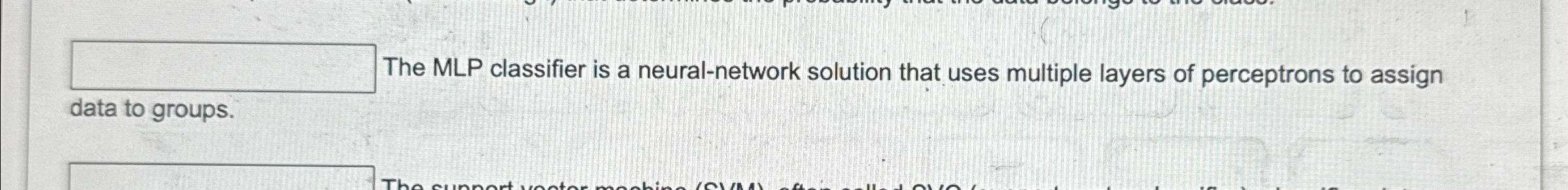Solved The MLP classifier is a neural-network solution that | Chegg.com