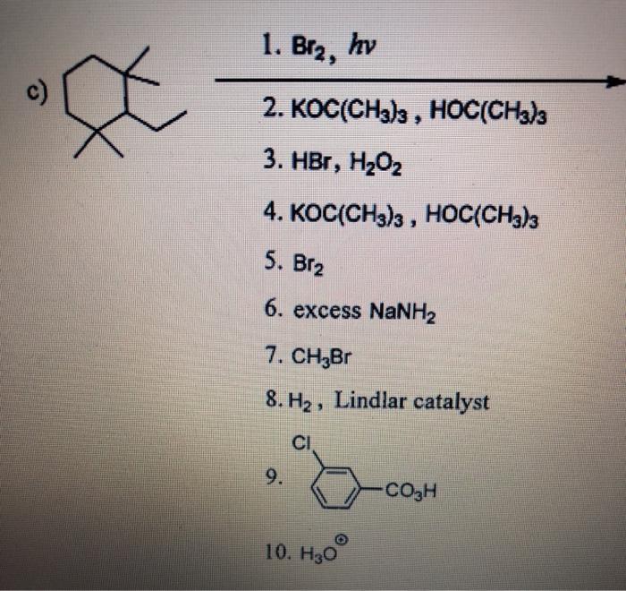 Solved 1. Brz, hy c) 2. KOC(CH3)3 , HOC(CH3)3 3. HBr, H2O2 | Chegg.com