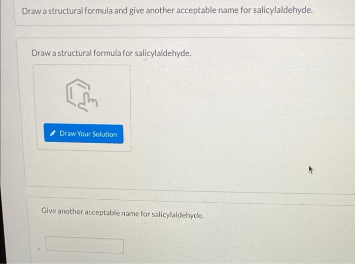 Solved Draw a structural formula and give another acceptable | Chegg.com