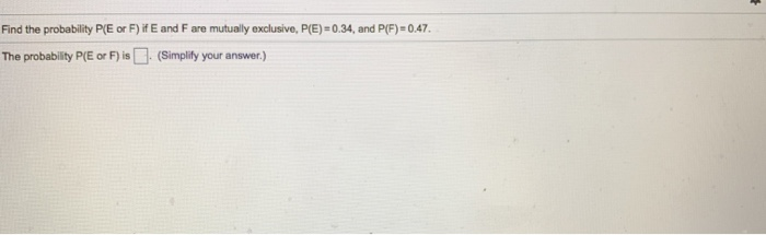 Solved Find the probability P(E or F) if E and F are | Chegg.com