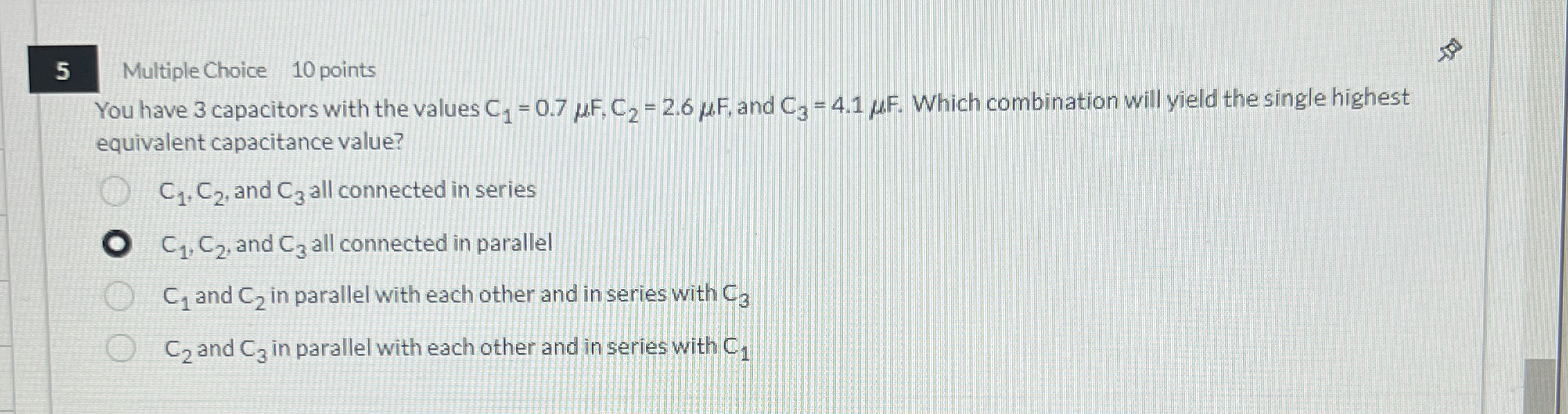 Solved 5Multiple Choice10 ﻿pointsYou have 3 ﻿capacitors with | Chegg.com