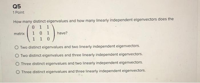 Solved How many distinct eigenvalues and how many linearly | Chegg.com