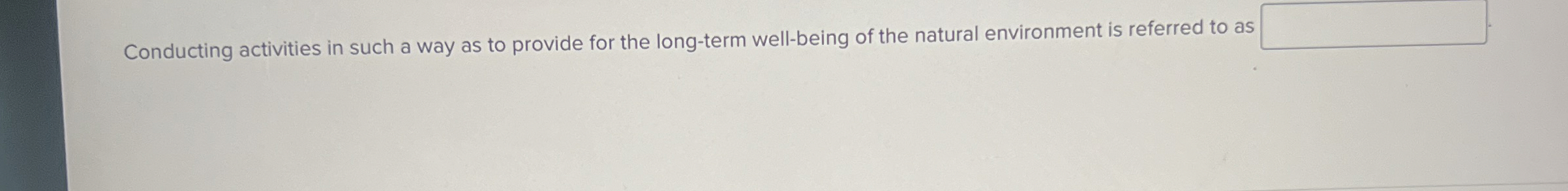 Solved Conducting activities in such a way as to provide for | Chegg.com