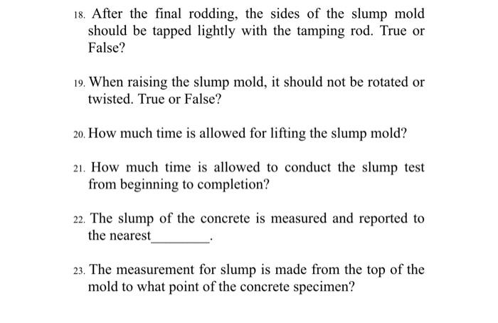 Solved 18. After the final rodding, the sides of the slump | Chegg.com