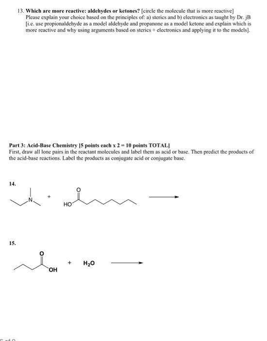 Solved 13. Which are more reactive: aldehydes or ketones? | Chegg.com