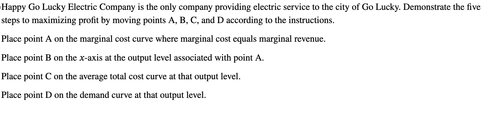 Solved Happy Go Lucky Electric Company is the only company | Chegg.com