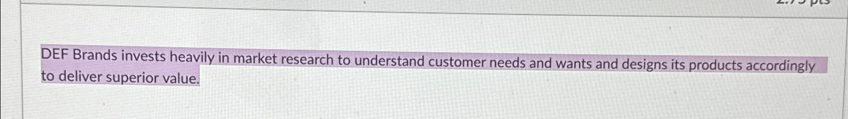 Solved DEF Brands invests heavily in market research to | Chegg.com