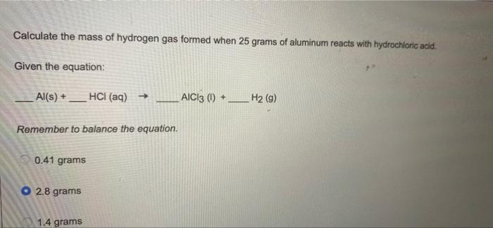 Solved Calculate the mass of hydrogen gas formed when 25 | Chegg.com