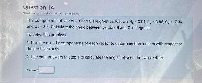Solved The components of vectors B and C are given as | Chegg.com