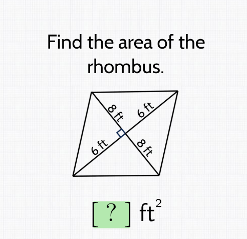Solved Find the area of therhombus. ﻿[?] ft2 | Chegg.com