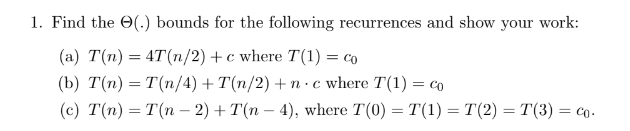 Solved Find the theta(.) ﻿bounds for the following | Chegg.com