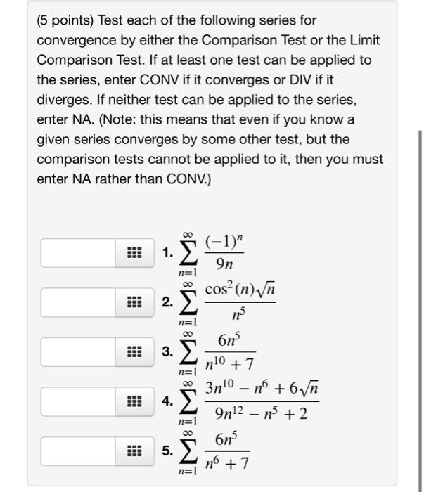 Solved (5 points) Test each of the following series for | Chegg.com