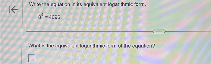 Solved Write the equation in its equivalent logarithmic | Chegg.com