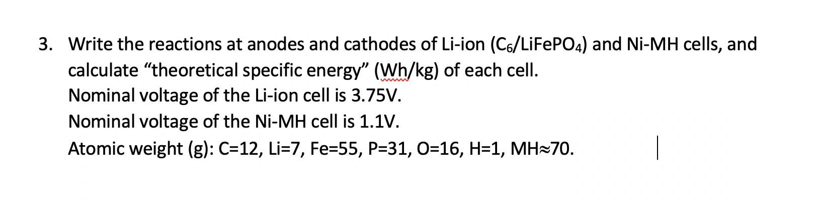 Solved 3. Write the reactions at anodes and cathodes of | Chegg.com