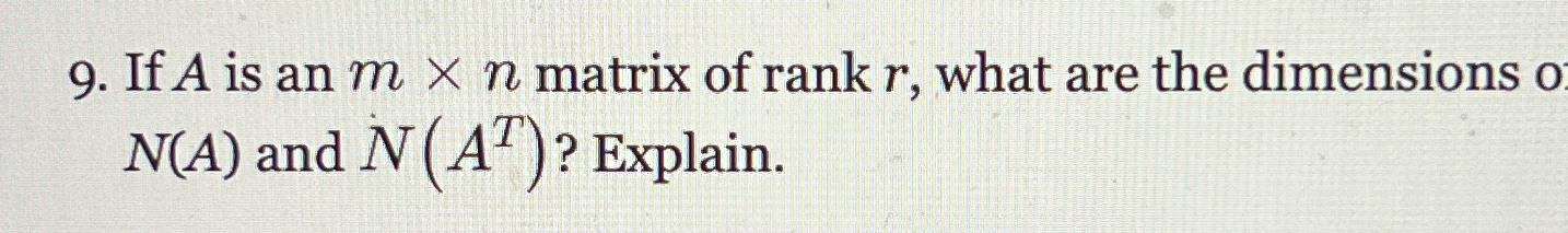 Solved If A ﻿is an m×n ﻿matrix of rank r, ﻿what are the | Chegg.com