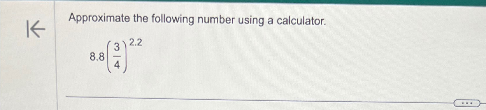 Solved Approximate The Following Number Using A
