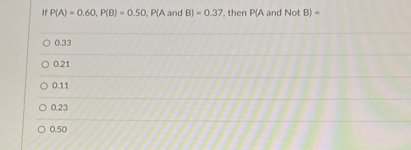 Solved If and B, ﻿then and Not B0.330.210.110.230.50 | Chegg.com